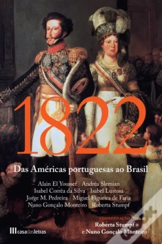 1822: Das Américas Portuguesas ao Brasil... | Revista Líder