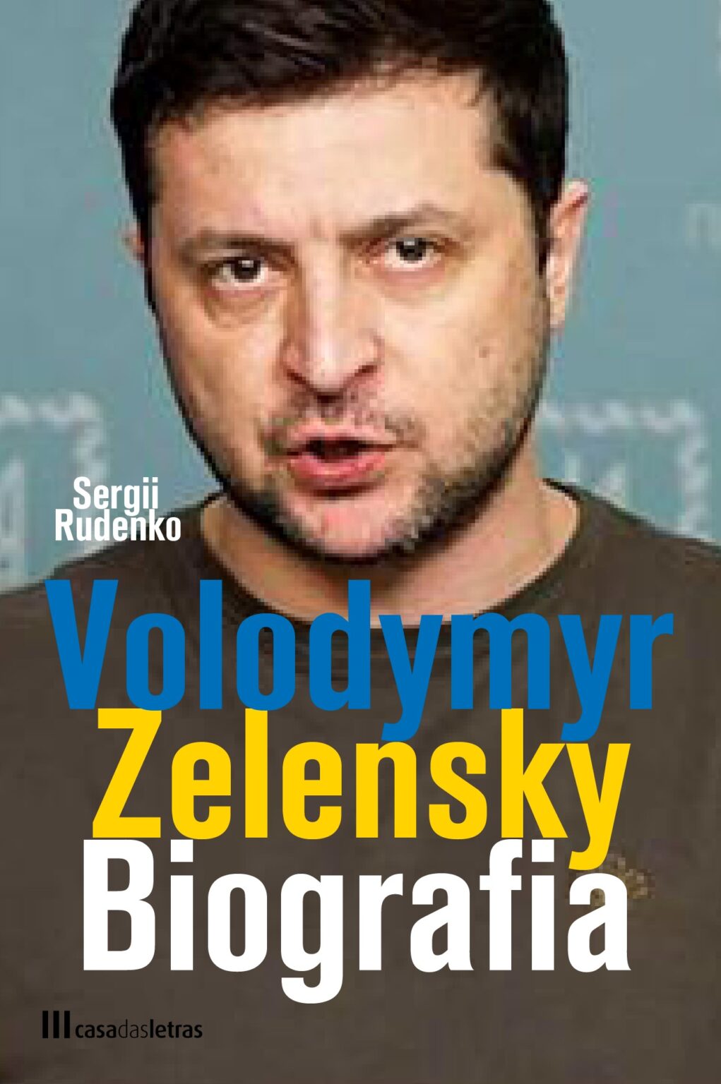 VOLODYMYR ZELENSKY: Biografia, de Sergii Rudenko
