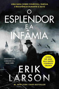 O Esplendor e a Infâmia - Uma Saga sobre Churchill, Família e ...